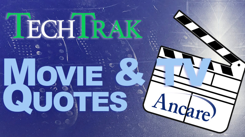 TechTrak Movie and TV Quotes – Ancare